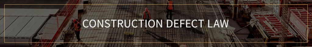 Construction Defect Law | Calabrese Law Associates